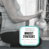5 mindset strategies for pregnancy and postpartum - BodyFabulous ...